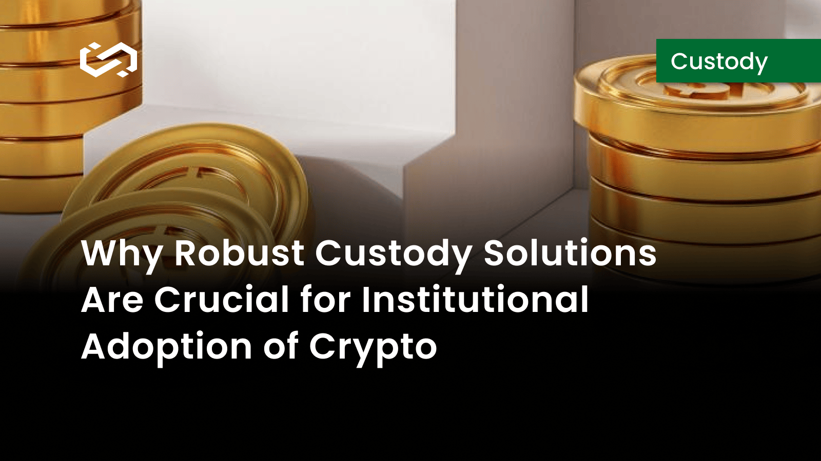 Institutional Custody: Crypto Security & Compliance